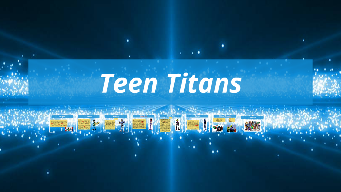 Teen Titans by cole woodard on Prezi