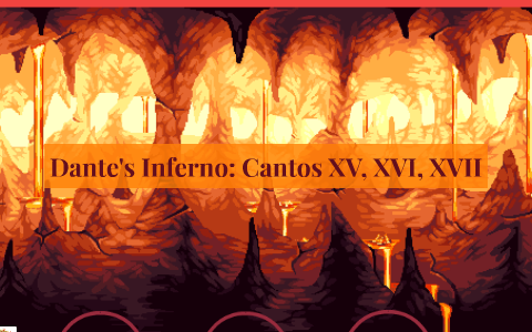 Dante's Inferno: Cantos XV, XVI, XVII by Alexis Moore on Prezi