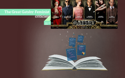 The Great Gatsby: Feminist criticism by Robert Kilgore on Prezi