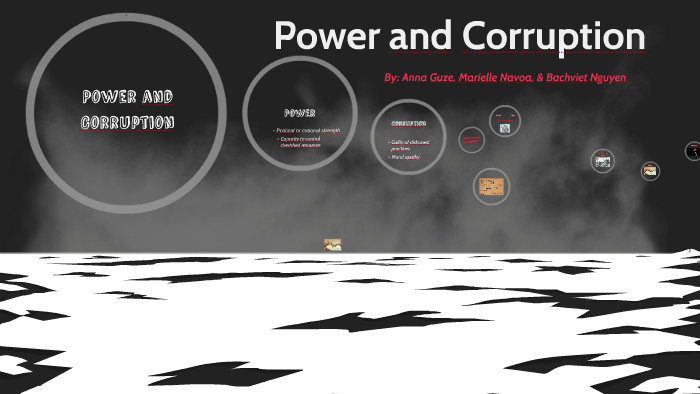 Power and Corruption by Anna Guze on Prezi