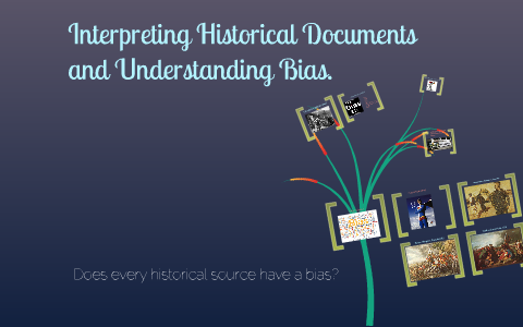 Interpreting primary sources and understanding bias by Leonardo David ...