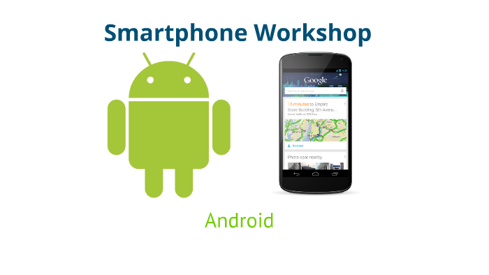 Smartphone Workshop - Android by Brett Thomason on Prezi