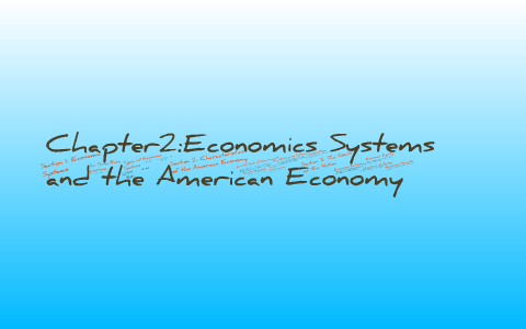 Economics Ch: 2 Economic Systems and the American Economy by Nicholas ...