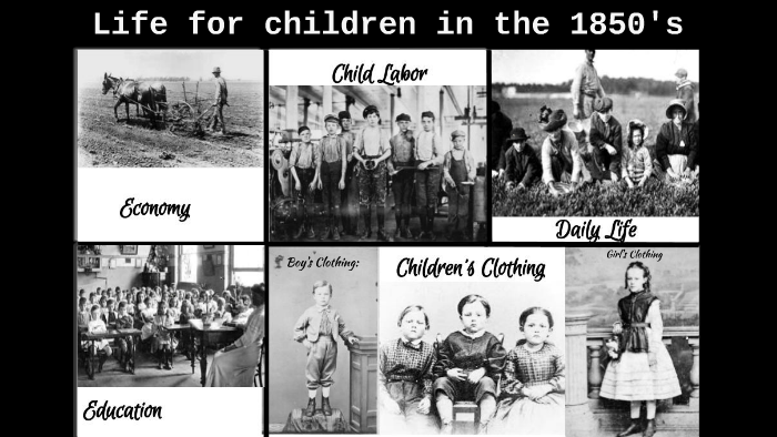 Life for children in the 1850s by AECNS GAAMM on Prezi