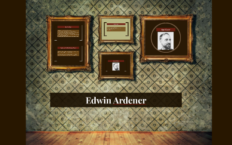 Edwin Ardener by Rikki Donnelly on Prezi