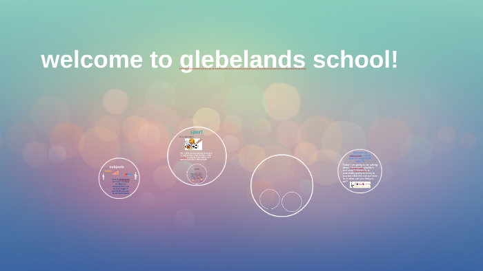 welcome to glebelands school by Mary Halliday on Prezi