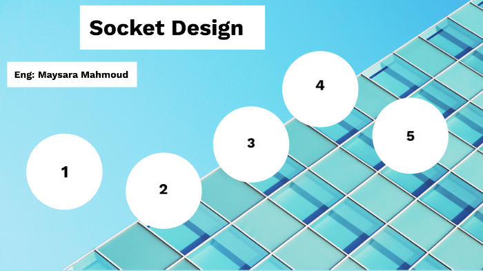 Socket layout by Maysara Mahmoud on Prezi