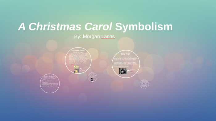 A Christmas Carol Symbolism by Morgan Lachs on Prezi