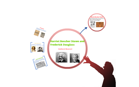 Harriet Beecher Stowe and Frederick Douglass by Zachary Klemm on Prezi
