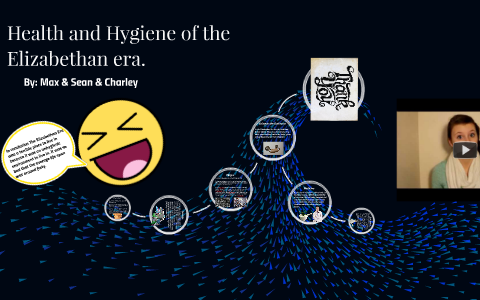 What was health and hygiene of the Elizabethan Era by Bobby Jackilson ...