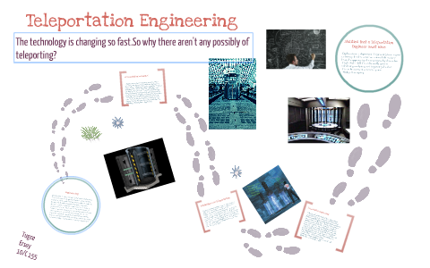 Teleportation Engineering by Tuğçe Ersoy on Prezi
