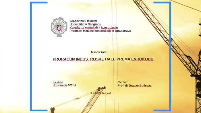 Proračun industrijske hale prema Evrokodu by Uros Kostic on Prezi