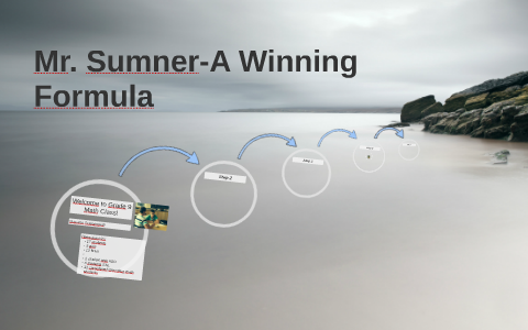 Mr. Sumner-Steps to Success by Ann McTaggart on Prezi