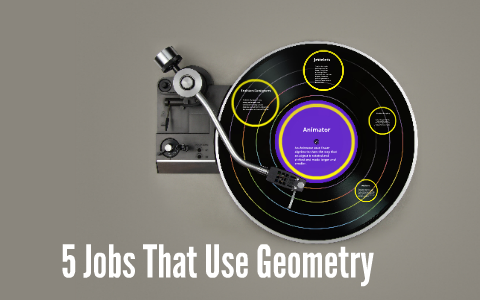 5 Jobs That Use Geometry by Taylor Burnett on Prezi