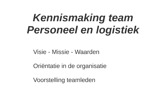 kennismaking team by Elisabeth Rossie on Prezi