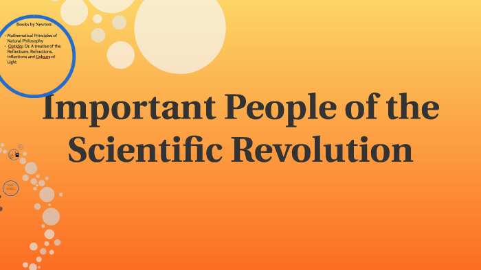 Important People of the Scientific Revolution by Charles Cook on Prezi