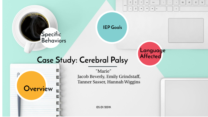 Case Study: Cerebral Palsy by Emily Grindstaff on Prezi