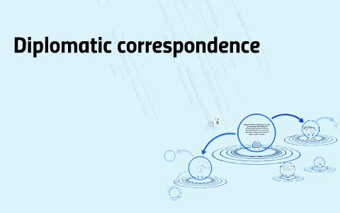 Diplomatic correspondence by Valeriia Matsarenko on Prezi