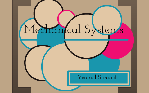 Simple Mechanical Systems by Lester Pilipiña on Prezi
