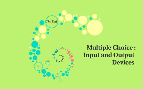 Multiple Choice : Input and Output Devices by Sarah Rose Ferris on Prezi