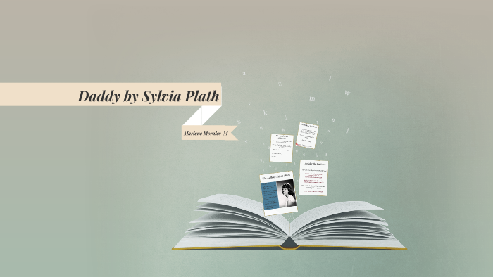 Daddy by Sylvia Plath by Marlene Morales on Prezi