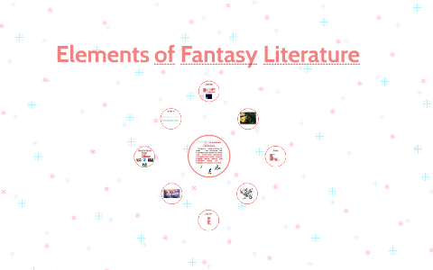 Elements of Fantasy Literature by Lilly Eells on Prezi
