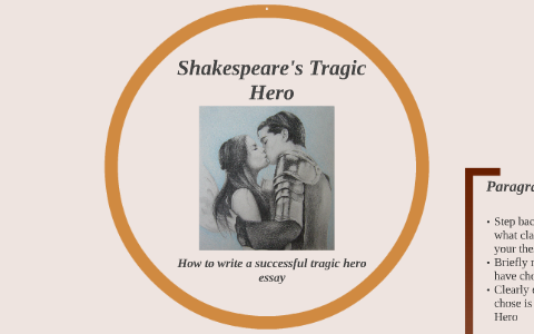 Shakespeare's Tragic Hero by Mr. Kramer on Prezi