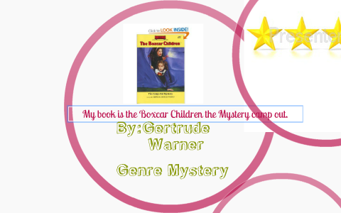 boxcar Children the mystery camp out Emily by Breanna Hinkley on Prezi