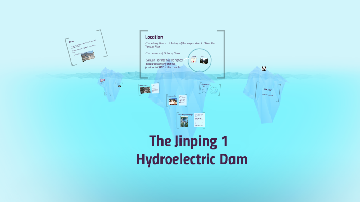 the jinping 1 hydroelectric dam by Max Chisholm on Prezi