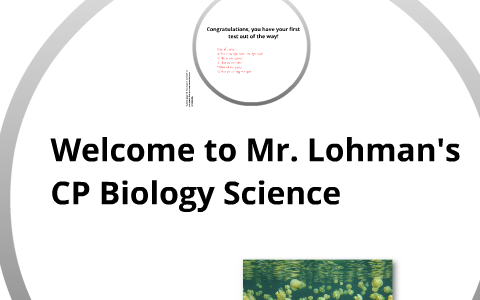 CP Bio First Day of School by Kyle Lohman on Prezi