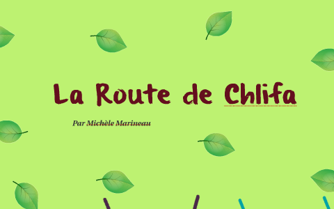 La Route de Chlifa by Tanya Kumar on Prezi