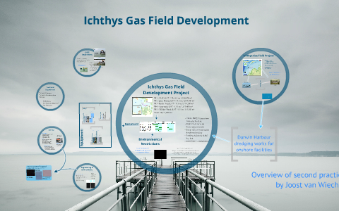 Ichthys Gas Field Development Project by Jozef van Wiechen on Prezi