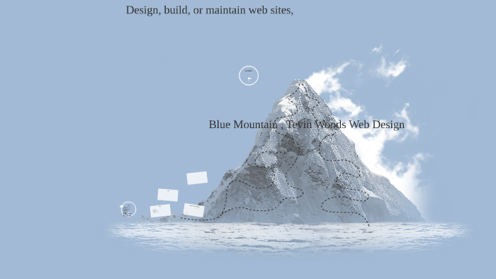 Blue Mountain , Tevin Woods Web Design by tevin woods on Prezi