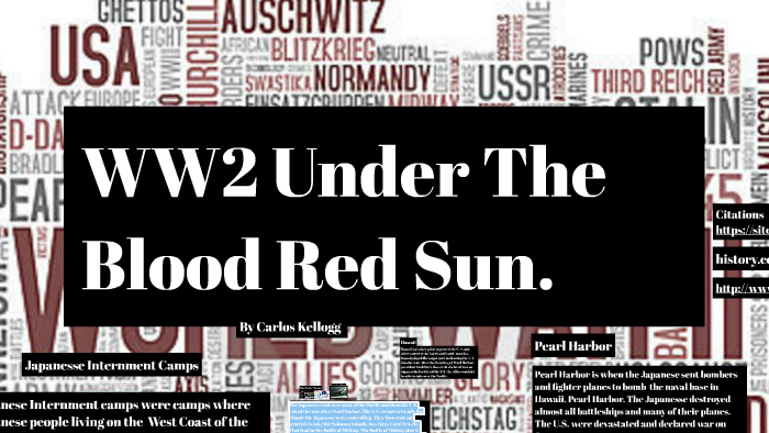 WW2 Under The Blood Red Sun. by C. K. on Prezi