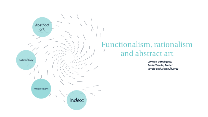 Functionalism, Rationalism and abstract art by marta alvarez on Prezi