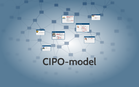 CIPO-model by Ali El Marchouhi on Prezi