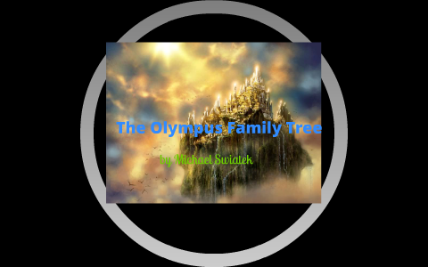 Olympus Family Tree by Michael Swiatek on Prezi