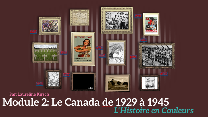 Module 2: Le Canada de 1929 à 1945 by Laureline Kirsch on Prezi