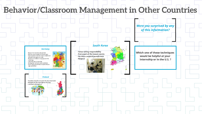 Behavior/Classroom Management in Other Countries by Niya Mills on Prezi
