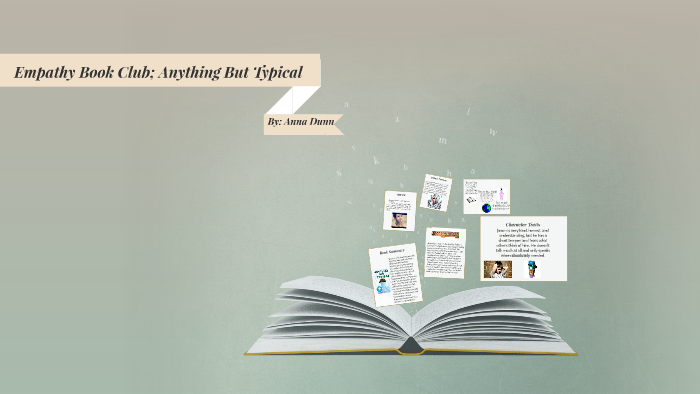 Empathy Book Club; Anything But Typical by Anna D on Prezi