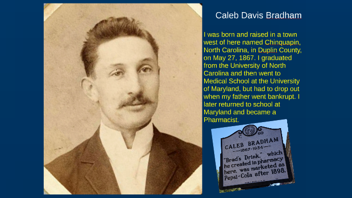 Caleb Bradham by kyle atkins on Prezi
