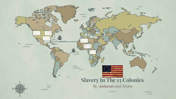 Slavery In The 13 Colonies by Alisha Cabral on Prezi