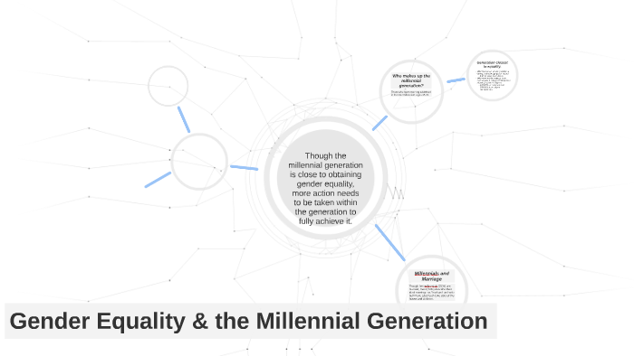 Gender Equality & the Millennial Generation by Emily Schnur on Prezi