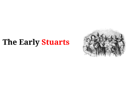SS 9: English Civil War - The Early Stuarts by Devon Allen on Prezi