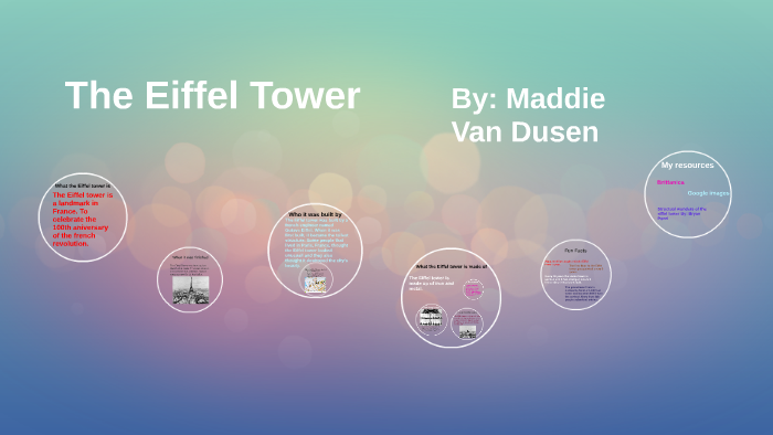 The Eiffel Tower by Madison Van Dusen on Prezi