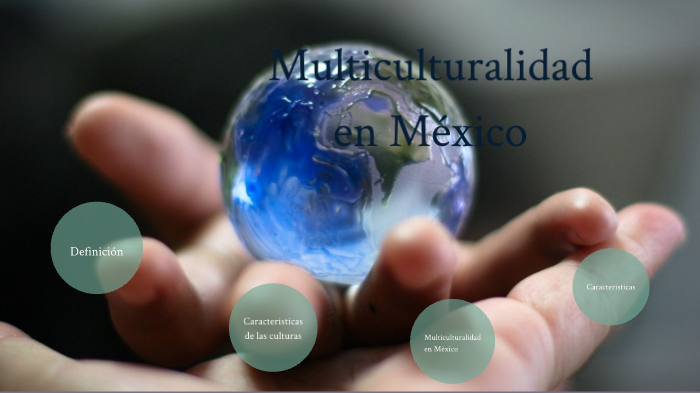 Multiculturalismo en México by Danaé Alcántara on Prezi