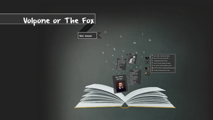 Volpone or The Fox by anna martinez on Prezi