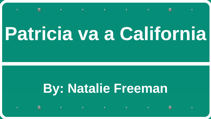Patricia va a California by Natalie Freeman on Prezi