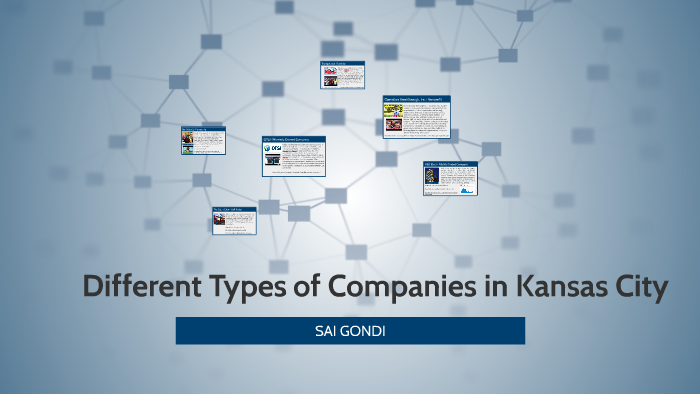 Types of Companies in Kansas City by Saahith Gondi on Prezi
