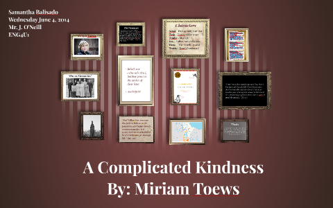 A Complicated Kindness by Samantha Balisado on Prezi